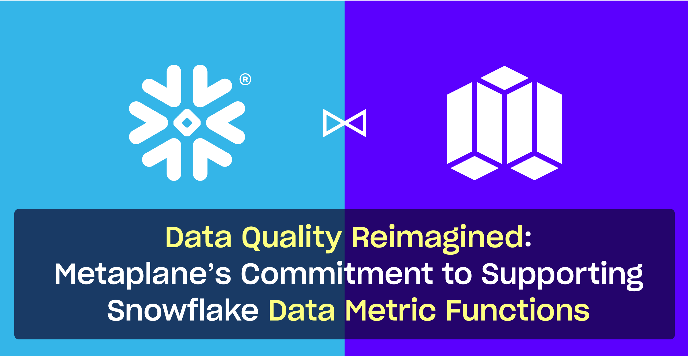 Data Quality Reimagined: Metaplane’s Commitment to Supporting Snowflake Data Metric Functions ...